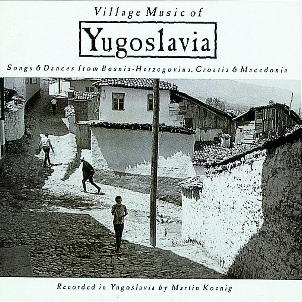 Yugoslavia: Songs & Dances From Bosnia-Herzegovina, Croatia & Macedoni ...